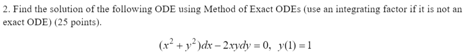 Solved 2. Find the solution of the following ODE using | Chegg.com