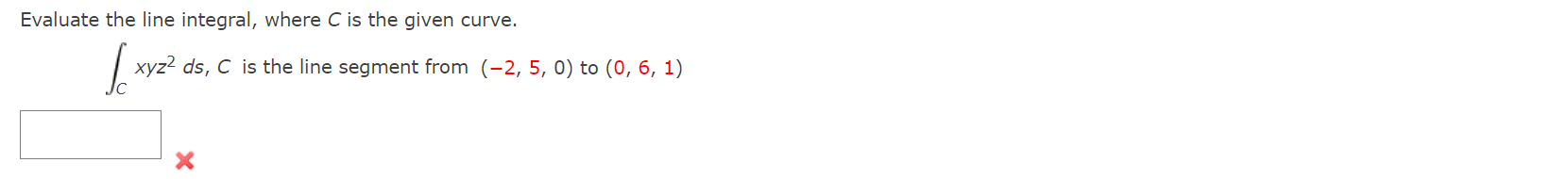 Solved Evaluate the line integral, where C is the given | Chegg.com