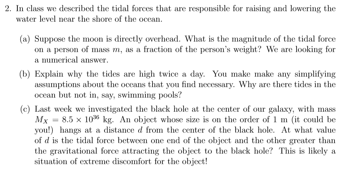 Solved 2. In class we described the tidal forces that are | Chegg.com