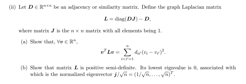 Solved (ii) Let D∈Rn×n be an adjacency or similarity matrix. | Chegg.com