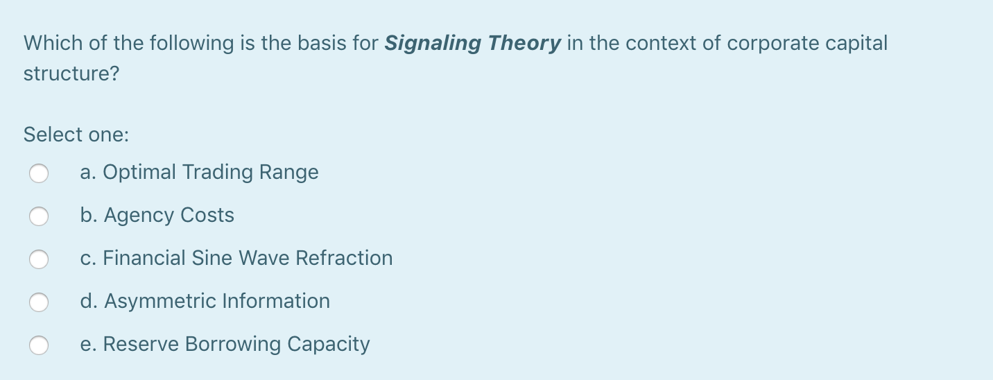 Solved Which of the following is the basis for Signaling | Chegg.com