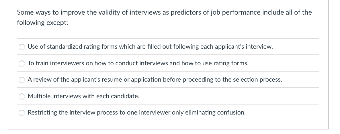 Solved Some ways to improve the validity of interviews as | Chegg.com