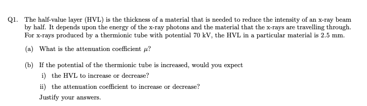 Solved Q1. The half-value layer (HVL) is the thickness of a | Chegg.com