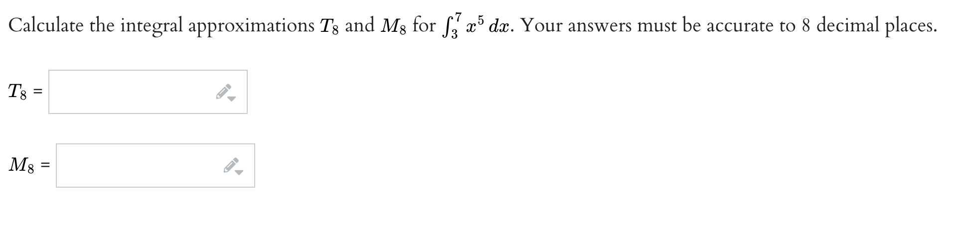 Solved Calculate the integral approximations T8 and M8 for | Chegg.com