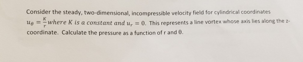 Solved Consider the steady, two-dimensional, incompressible | Chegg.com