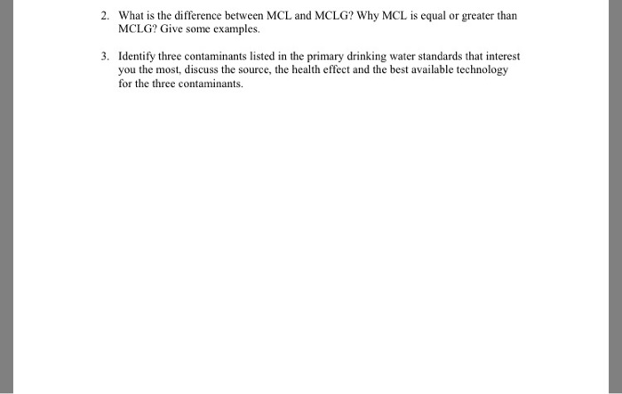 Solved 2. What is the difference between MCL and MCLG? Why | Chegg.com