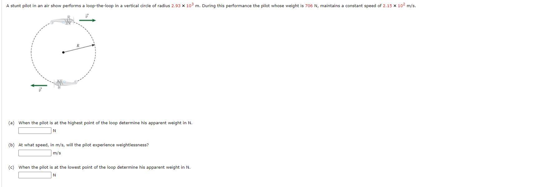 Solved A stunt pilot in an air show performs a loop-the-loop | Chegg.com