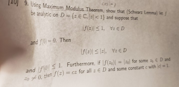 Solved [10) 9. Using Maximum Modulus Theerem, show that | Chegg.com