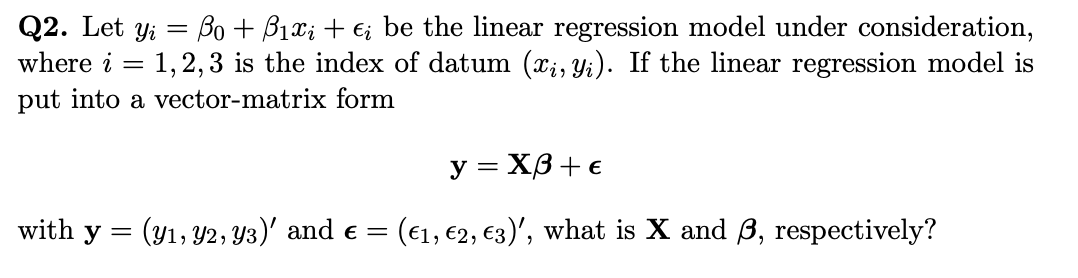 Solved Q2. Let yi = Bo + Bixi + Ei be the linear regression | Chegg.com