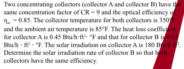 Solved Two concentrating collectors (collector A and | Chegg.com