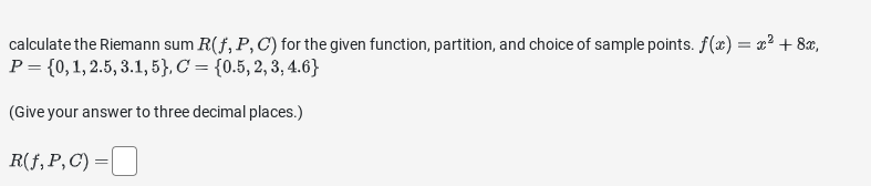 Solved calculate the Riemann sum R(f,P,C) ﻿for the given | Chegg.com