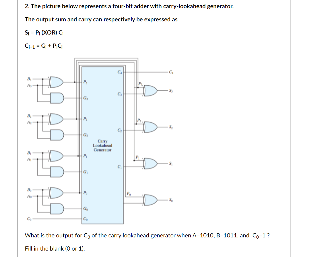 Solved 2. The picture below represents a four-bit adder with | Chegg.com