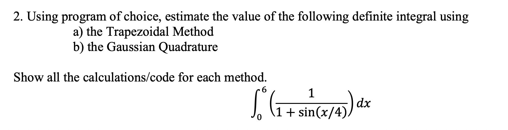 Solved 2. Using program of choice, estimate the value of the | Chegg.com