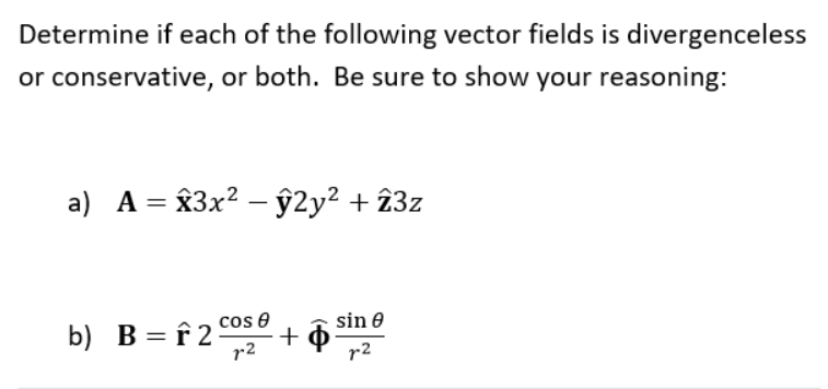 Solved Determine if each of the following vector fields is | Chegg.com