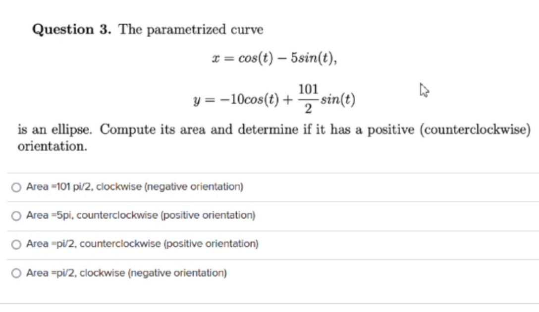 Solved Question 3. The parametrized curve 2 = cos(t) - | Chegg.com