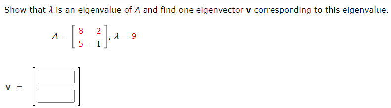 Solved 1 00 8 1 A is a 3 x 3 matrix with eigenvectors V1 1 1 | Chegg.com