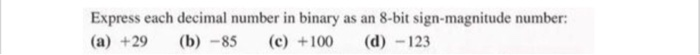 Solved Express each decimal number in binary as an 8-bit | Chegg.com