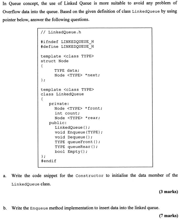 Solved In Queue concept, the use of Linked Queue is more | Chegg.com