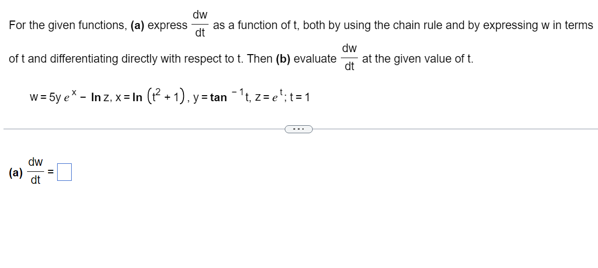 Solved For the given functions, (a) express dtdw as a | Chegg.com