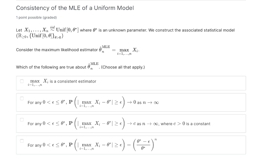 Solved Consistency of the MLE of a Uniform Model 1 point | Chegg.com