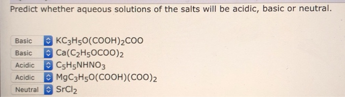 Solved Predict whether aqueous solutions of the salts will | Chegg.com