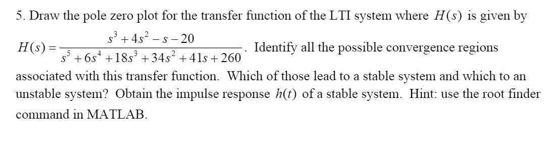 Solved 5. Draw the pole zero plot for the transfer function | Chegg.com