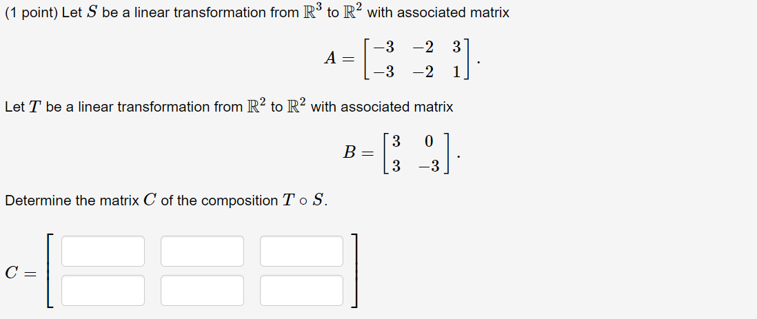 Solved (1 point) Let S be a linear transformation from R3 to | Chegg.com