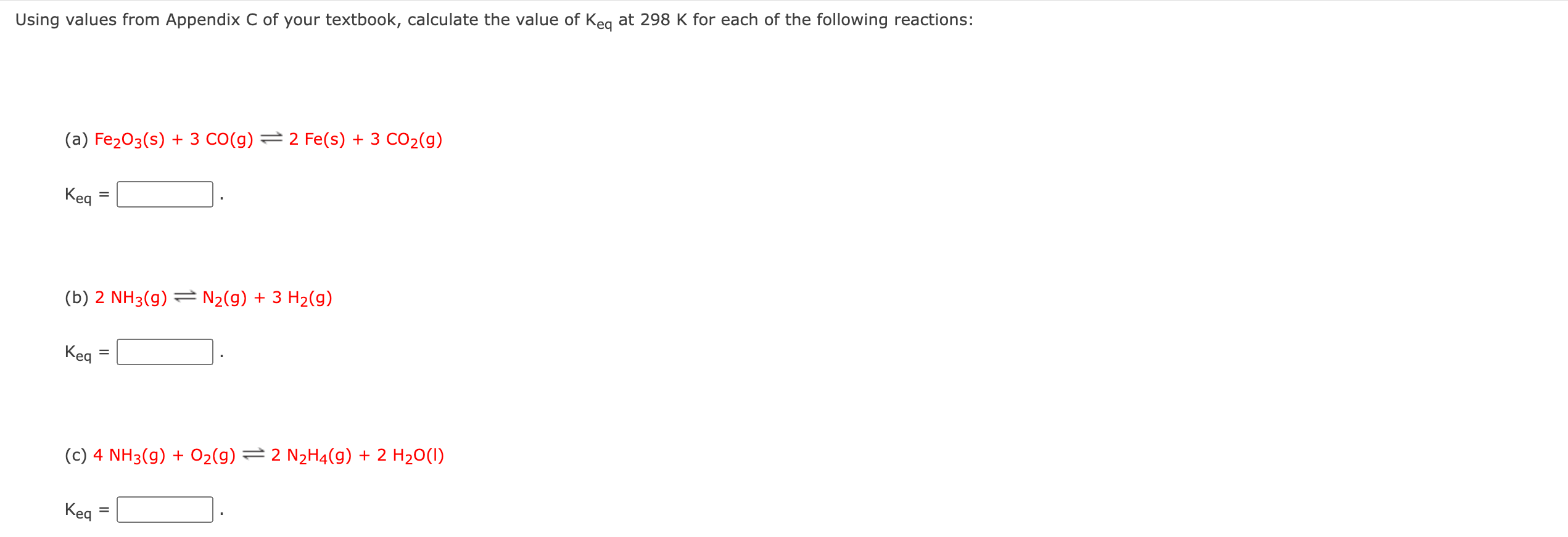 Solved (a) Fe2O3( s)+3CO(g)⇌2Fe(s)+3CO2( g) Keq= (b) 2NH3( | Chegg.com