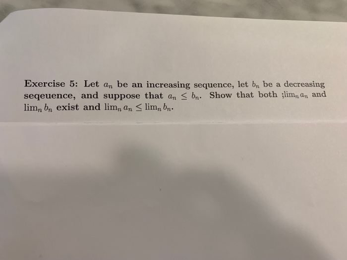 Solved Exercise 5: Let an be an increasing sequence, let bn | Chegg.com