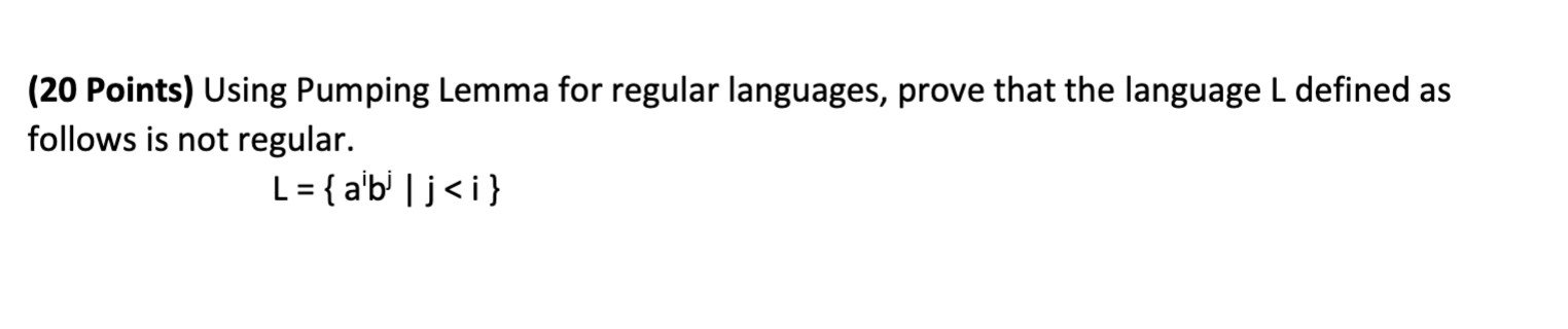 Solved (20 Points) Using Pumping Lemma for regular | Chegg.com