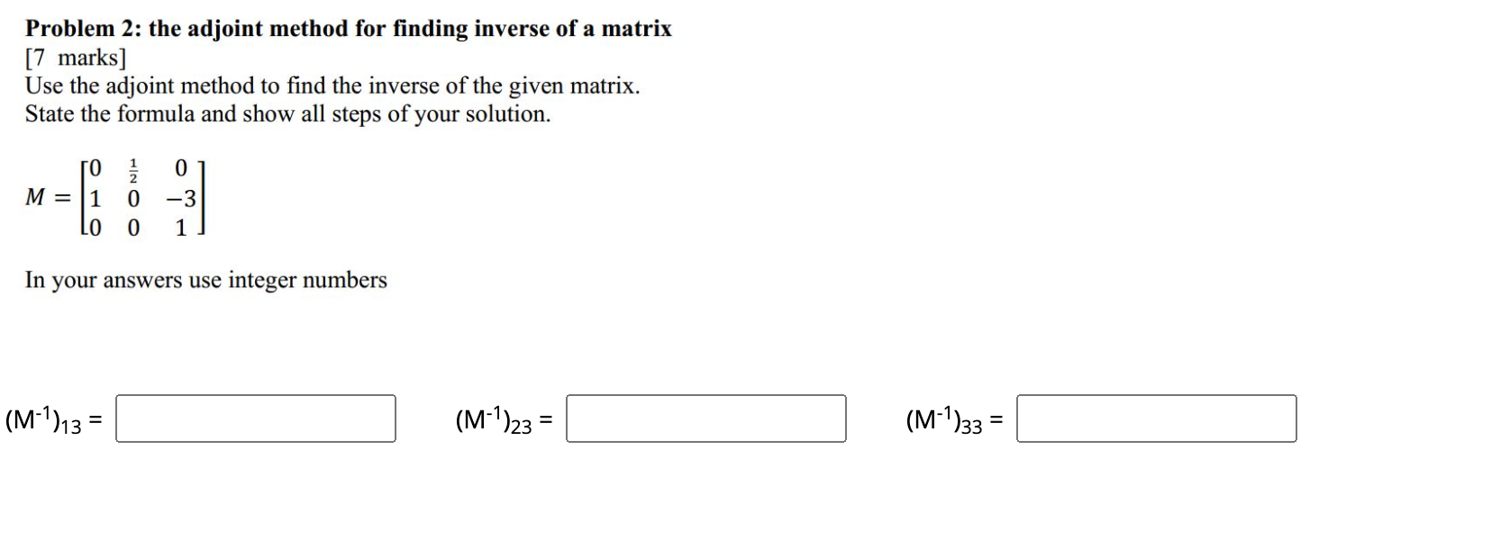Solved Problem 2: the adjoint method for finding inverse of | Chegg.com