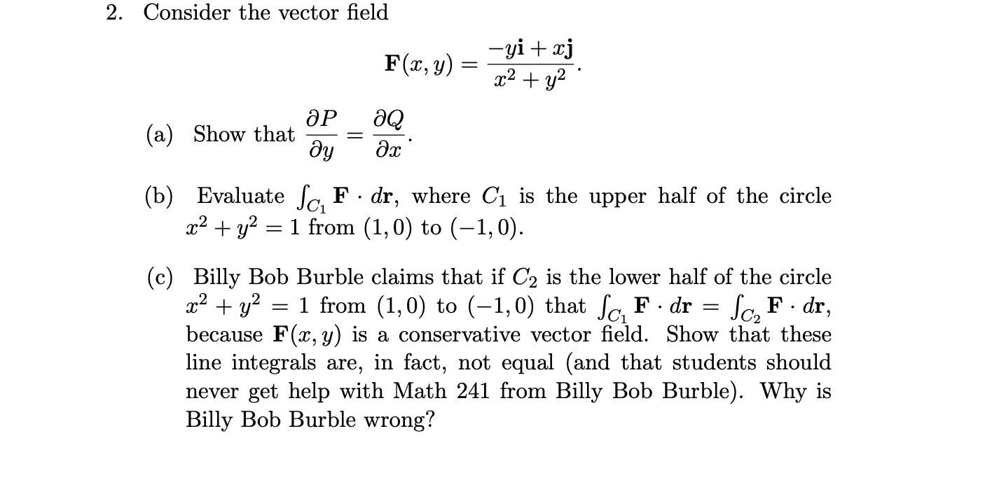 Solved Consider the vector field F(x, y) = −yi + xj x2 + y2 | Chegg.com