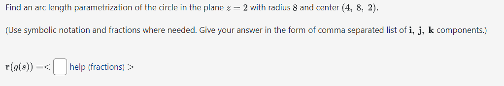Solved Find an arc length parametrization of the circle in | Chegg.com