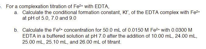 [Solved]: For a complexation titration of Fe2+ with EDTA,