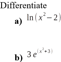 Solved Differentiatea) ln(x2-2)b) 3e(x2+3) | Chegg.com