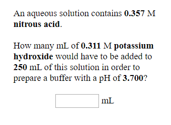 Solved An aqueous solution contains 0.357 M nitrous acid. | Chegg.com