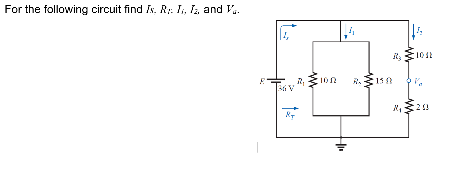 Solved For the following circuit find Is, Rt, I1, I2, and | Chegg.com