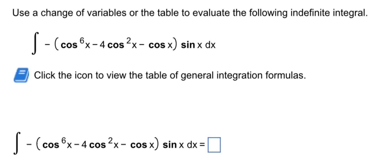 Solved Use a change of variables or the table to evaluate | Chegg.com