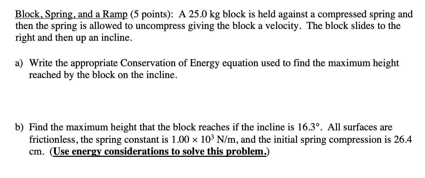 Solved Block, Spring, and a Ramp (5 points): A 25.0 kg block | Chegg.com