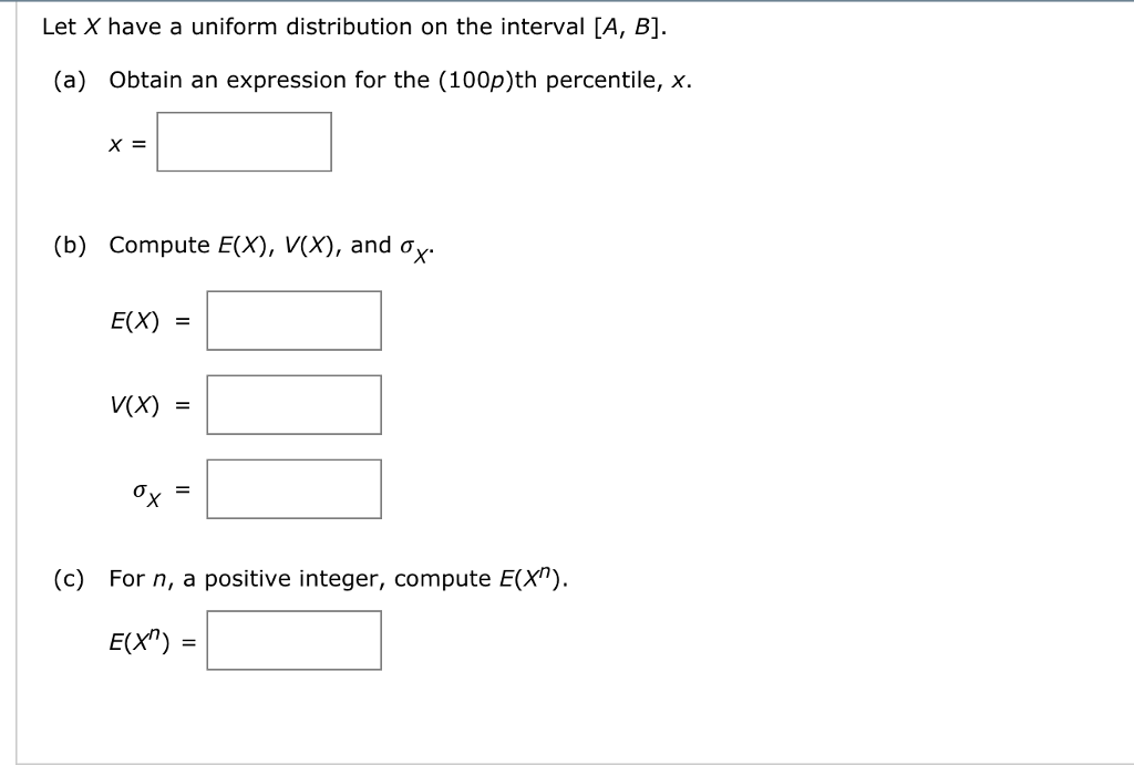 Solved Let X have a uniform distribution on the interval [A, | Chegg.com