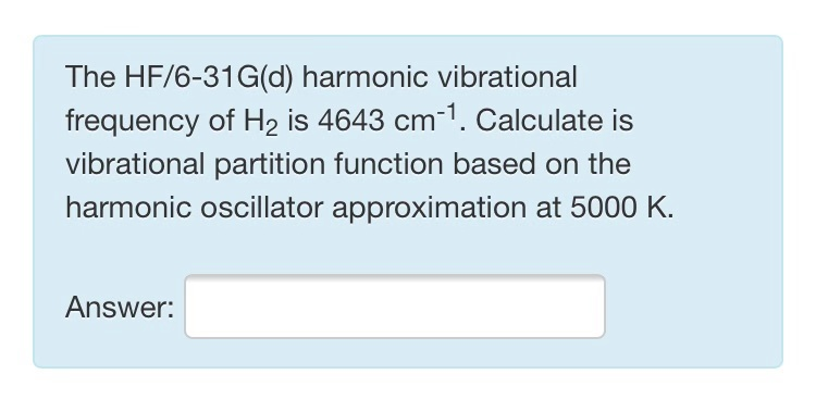 Solved The HF/6-31G(d) harmonic vibrational frequency of H2 | Chegg.com