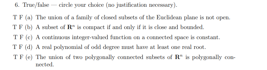 Solved 6. True/false - circle your choice (no justification | Chegg.com