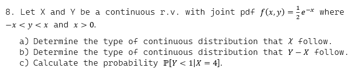 Solved 8. Let X and Y be a continuous r.v. with joint pdf | Chegg.com
