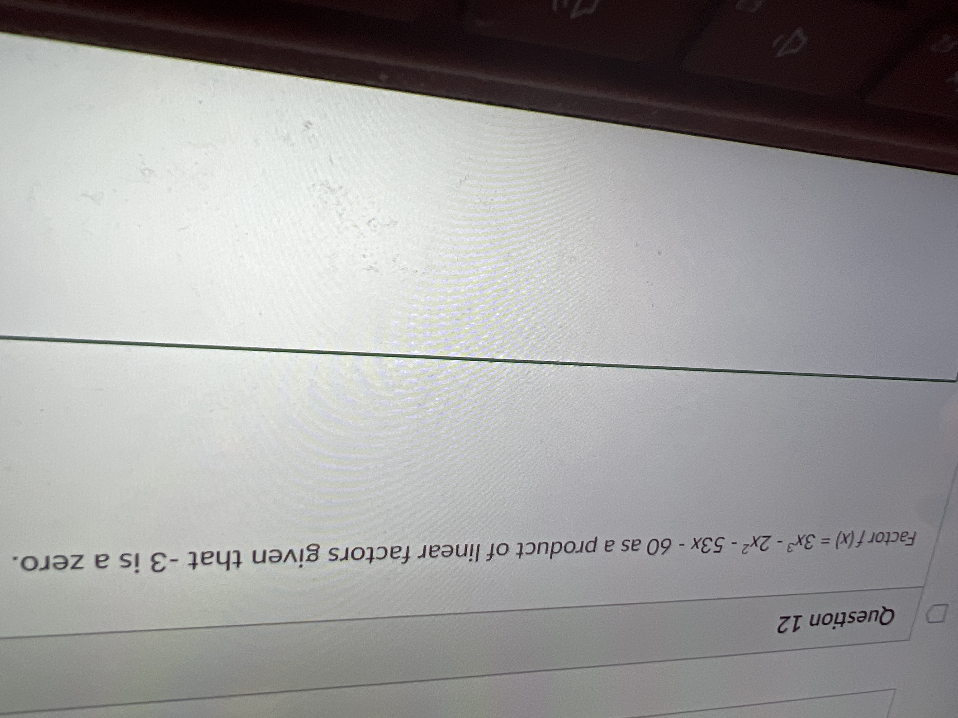 Solved Question 12Factor f(x)=3x3-2x2-53x-60 ﻿as a product | Chegg.com