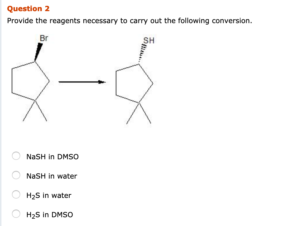 Solved Question 2 Provide the reagents necessary to carry | Chegg.com