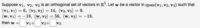 Solved Suppose v1,v2,v3 is an orthogonal set of vectors in | Chegg.com