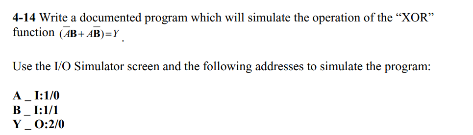 Solved 4-14 Write a documented program which will simulate | Chegg.com
