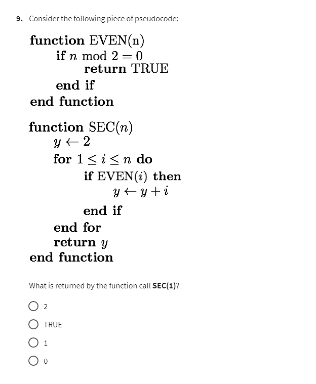 Solved function EVEN(n) if n mod 2=0 return TRUE end if end | Chegg.com