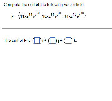 Solved Compute the curl of the following vector field. | Chegg.com