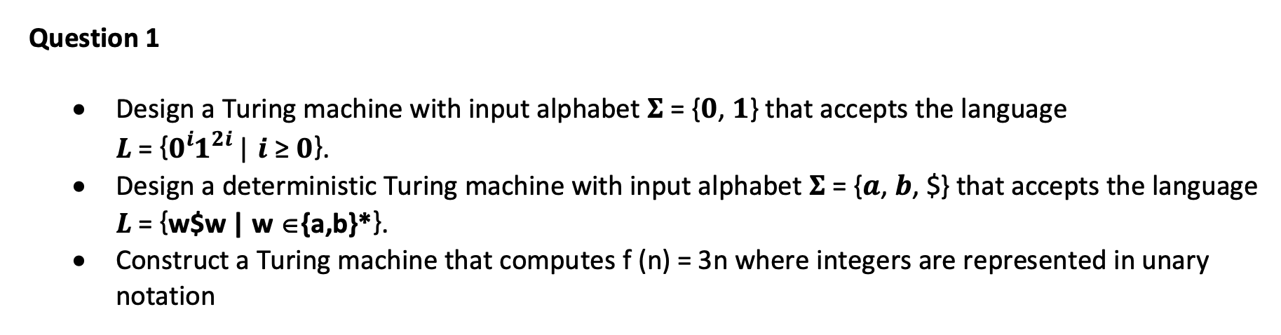 Solved Question 1 = Design a Turing machine with input | Chegg.com